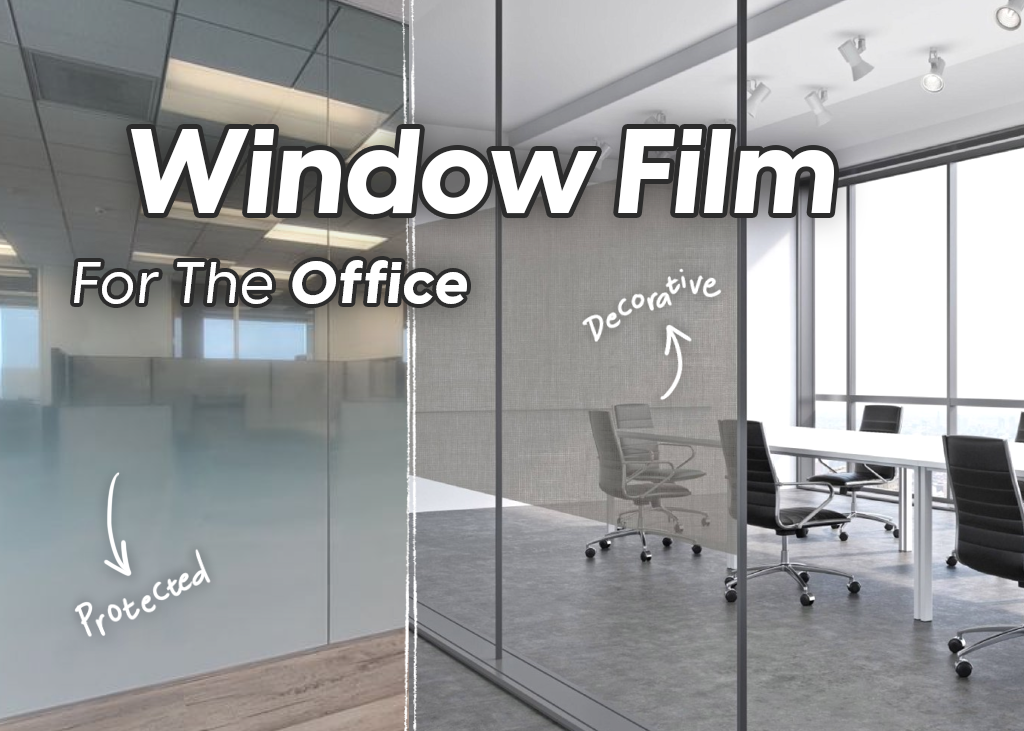 4 Types of The Right Window Film for The Office